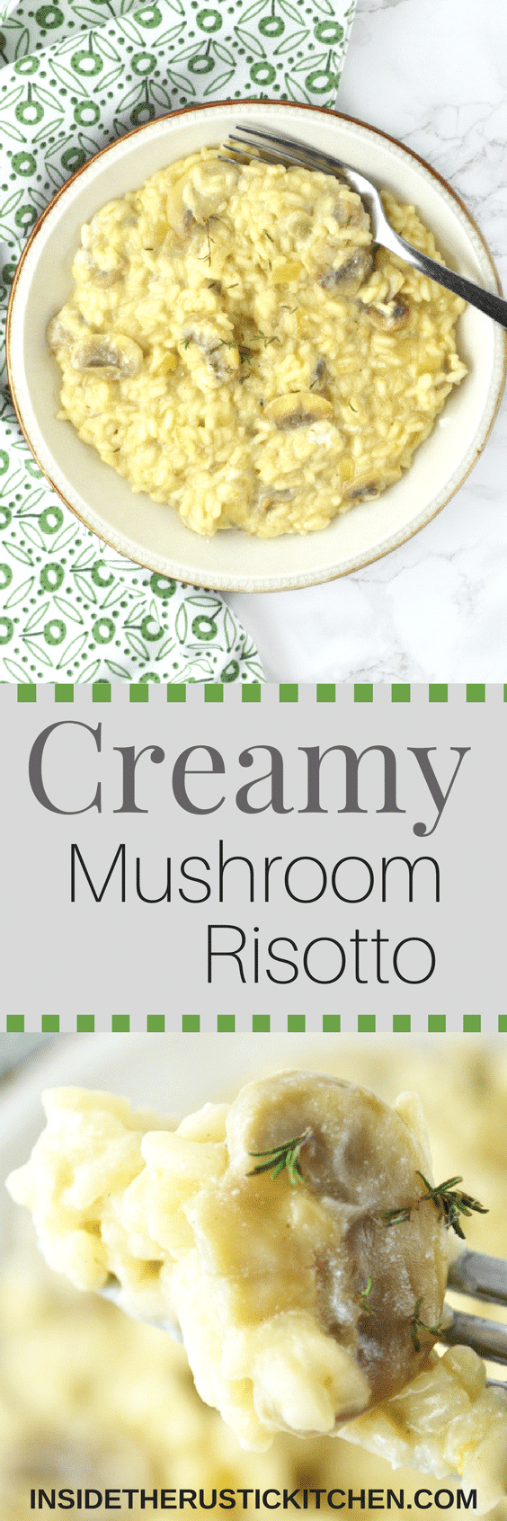 Creamy Mushroom Risotto - Inside The Rustic Kitchen