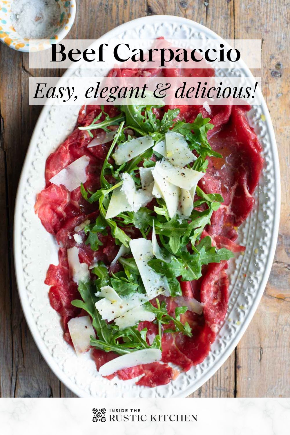Classic Beef Carpaccio - Inside The Rustic Kitchen