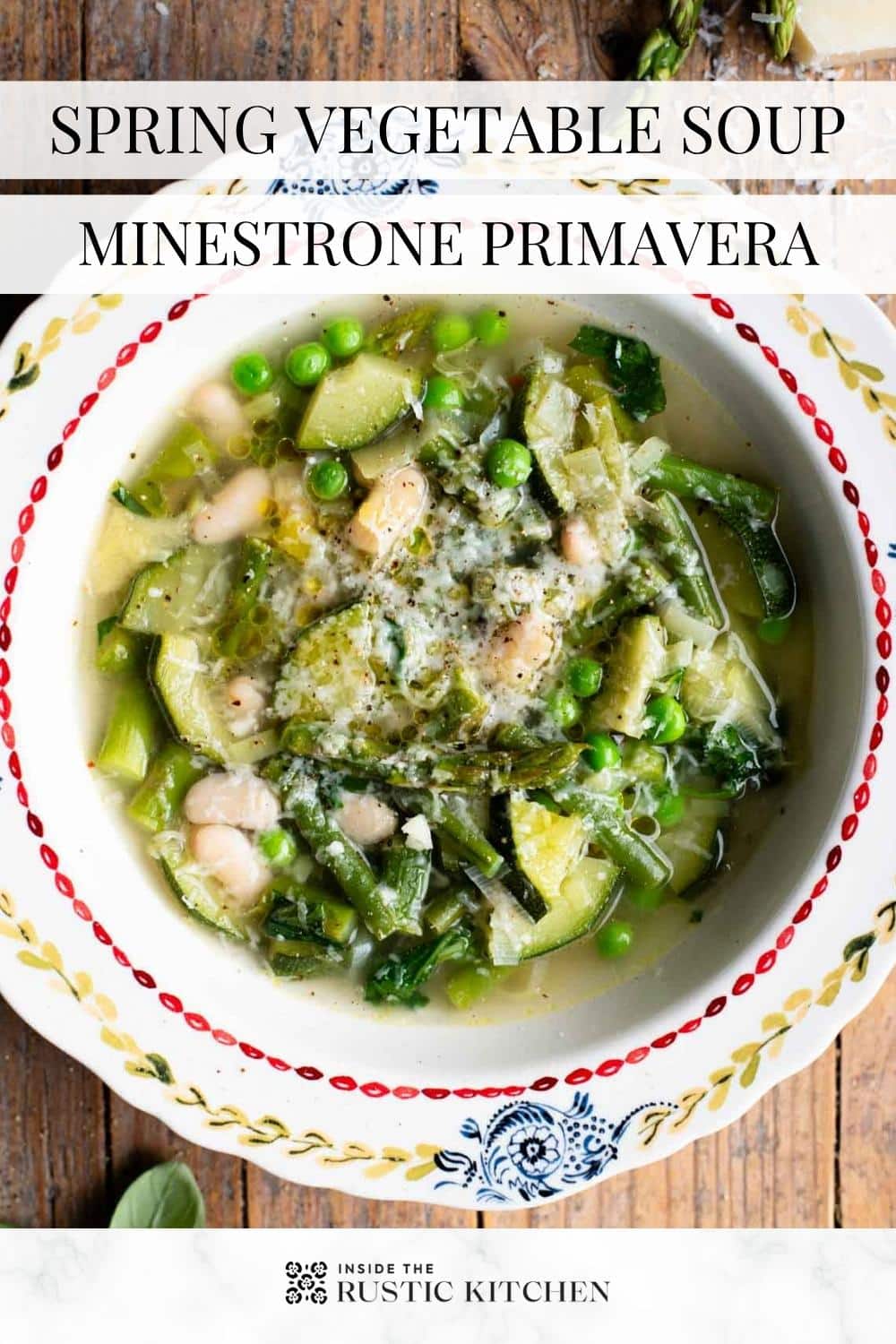 Minestrone Primavera - Spring Vegetable Soup - Inside The Rustic Kitchen