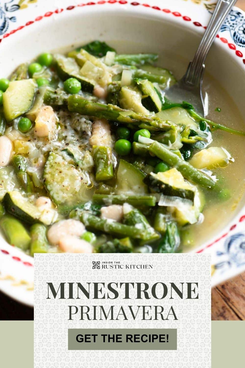 Minestrone Primavera - Spring Vegetable Soup - Inside The Rustic Kitchen