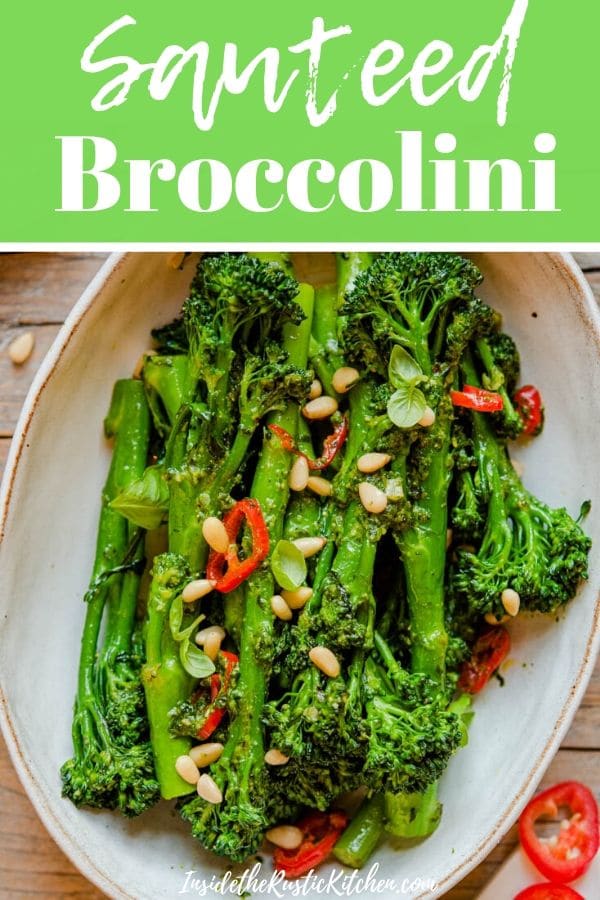 Sauteed Broccolini with Pesto, Pine Nuts & Chilli - Inside The Rustic ...