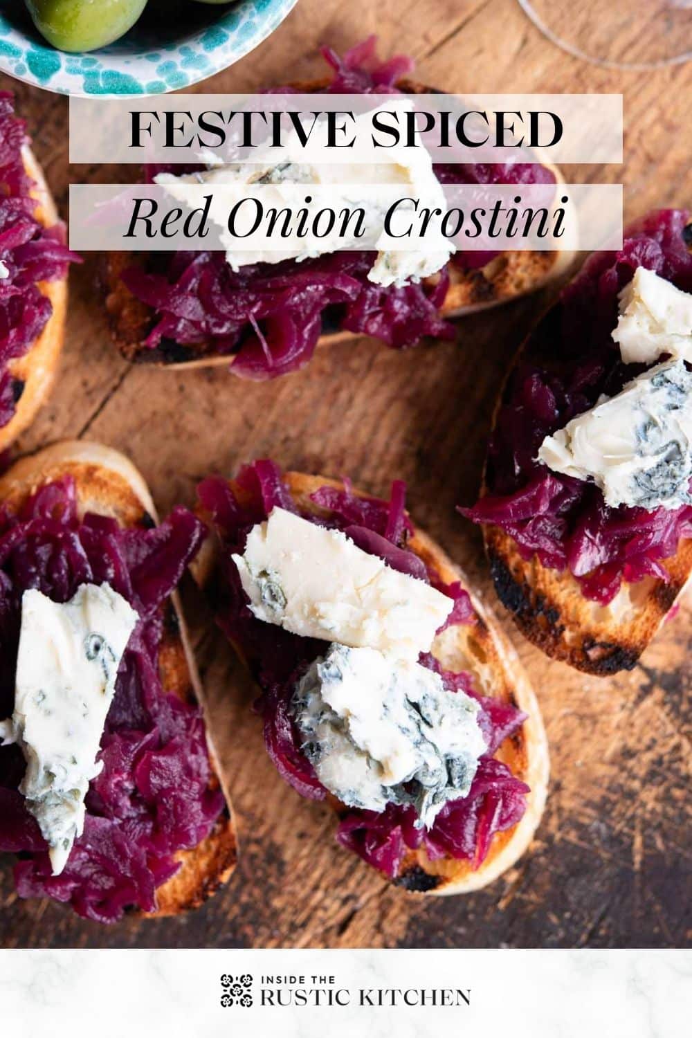 Spiced Red Onion Chutney Crostini with Gorgonzola - Inside The Rustic ...