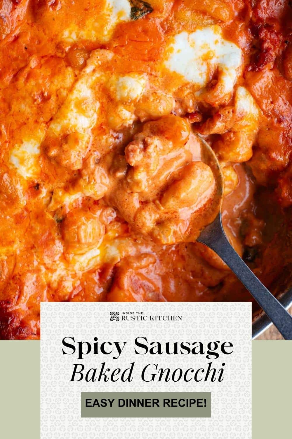 Spicy Sausage Baked Gnocchi - Inside The Rustic Kitchen
