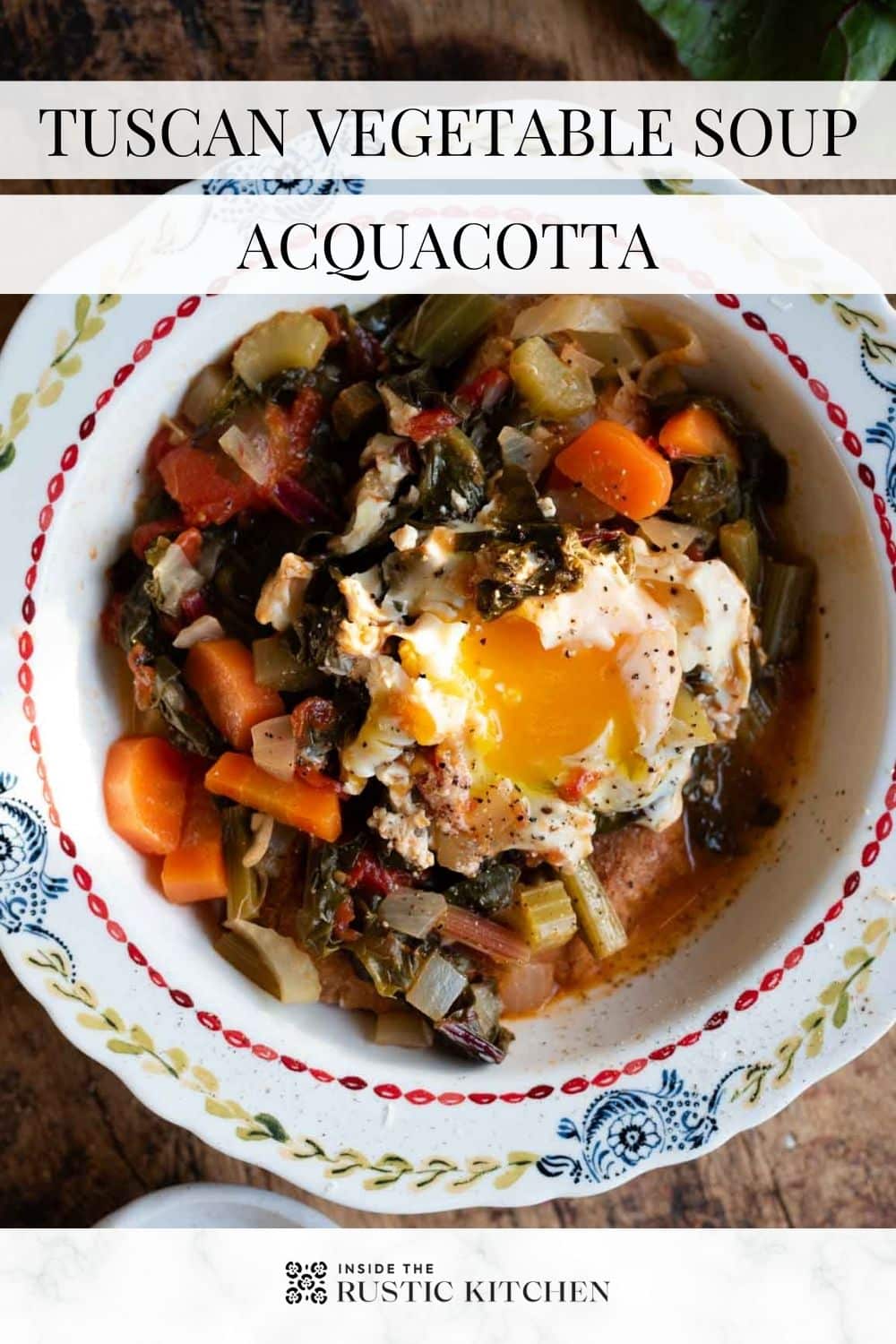 Acquacotta (Tuscan Vegetable Soup with Poached Eggs) - Inside The ...